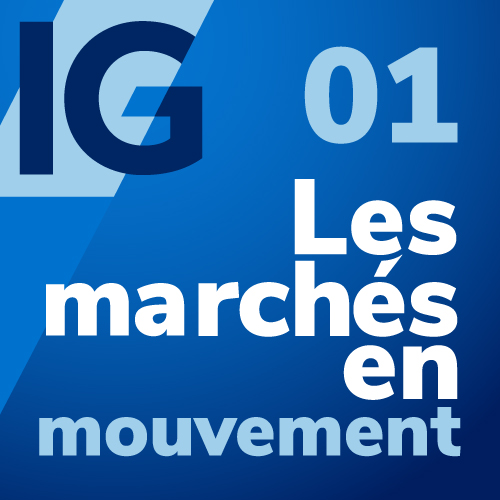 Balado les marchés en mouvement | IG Gestion de patrimoine